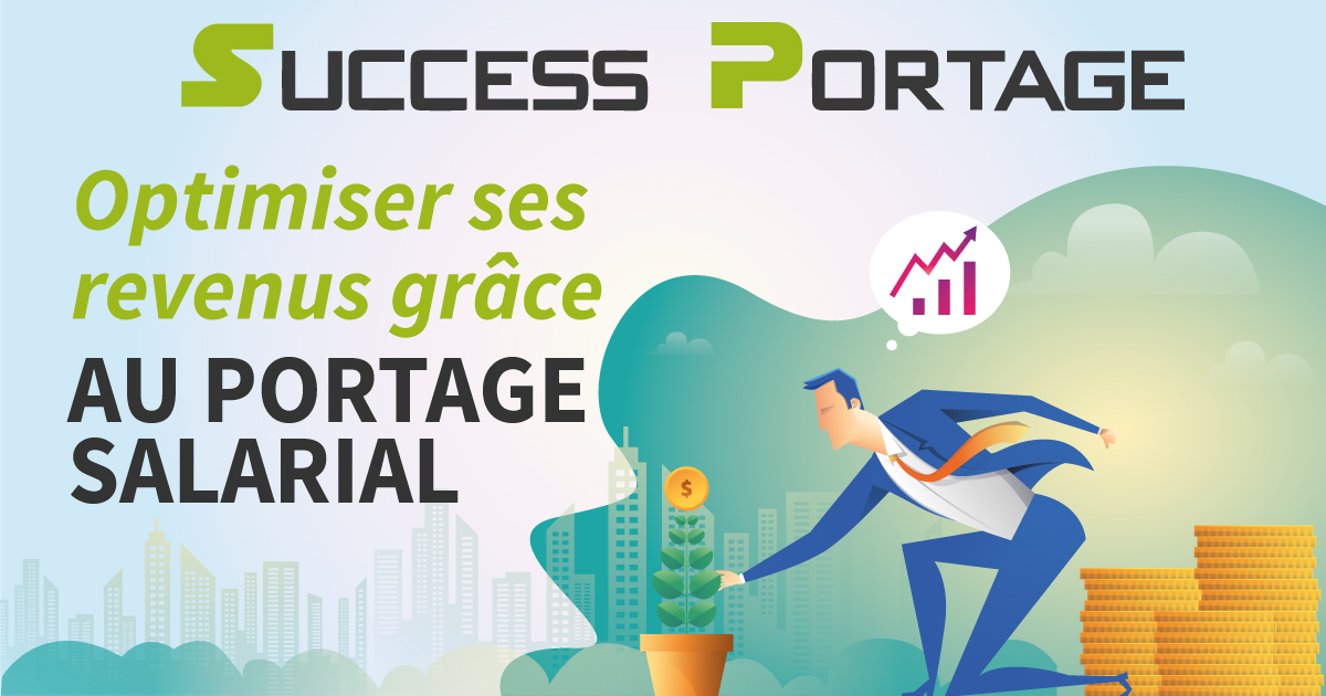 Optimiser Ses Revenus Grâce Au Portage Salarial Success Portage